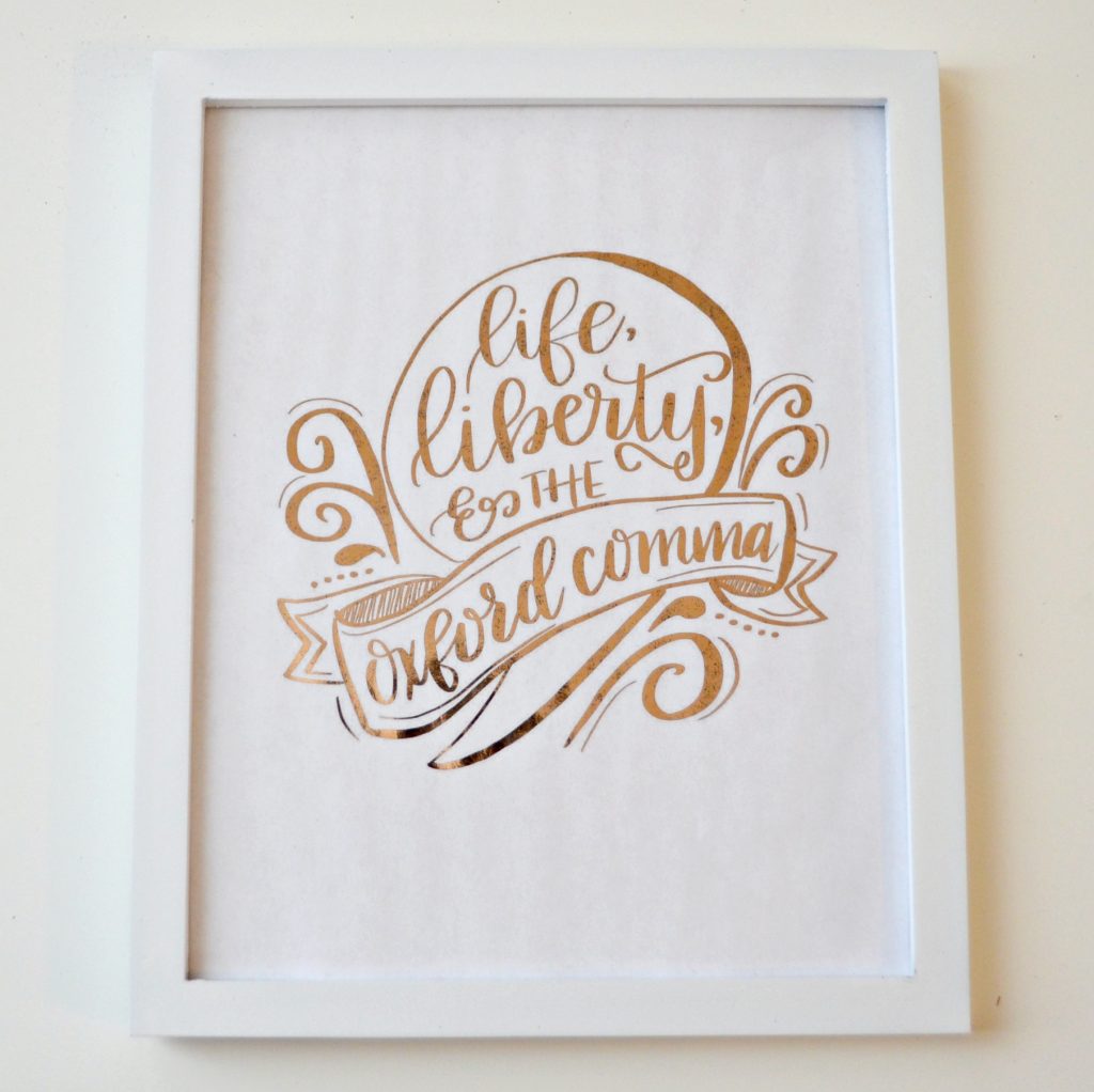 Foiled Hand Lettered Print with the Heidi Swapp Minc - Amy Latta Creations