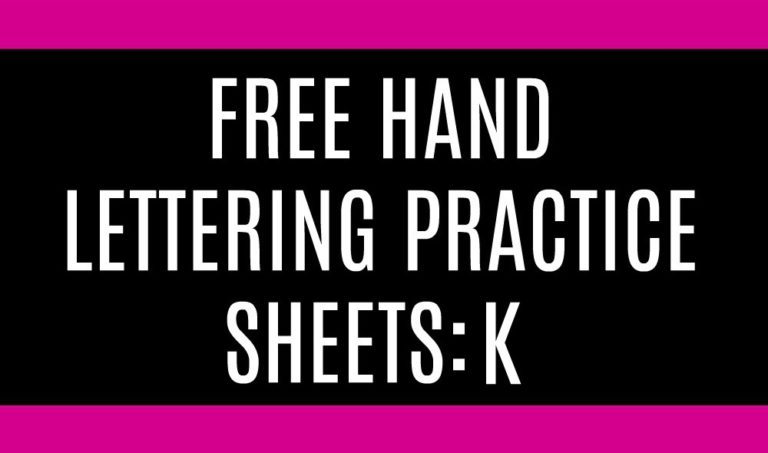 Free Hand Lettering Practice Sheets: K - Amy Latta Creations