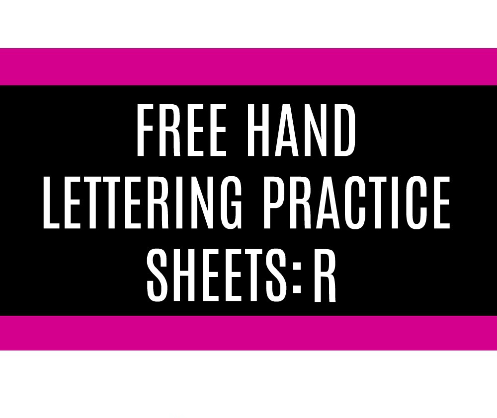 Free Hand Lettering Practice Sheets: R - Amy Latta Creations